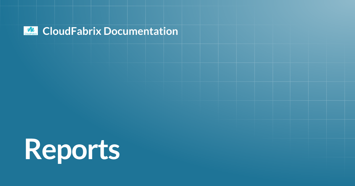 Reports | CloudFabrix Documentation