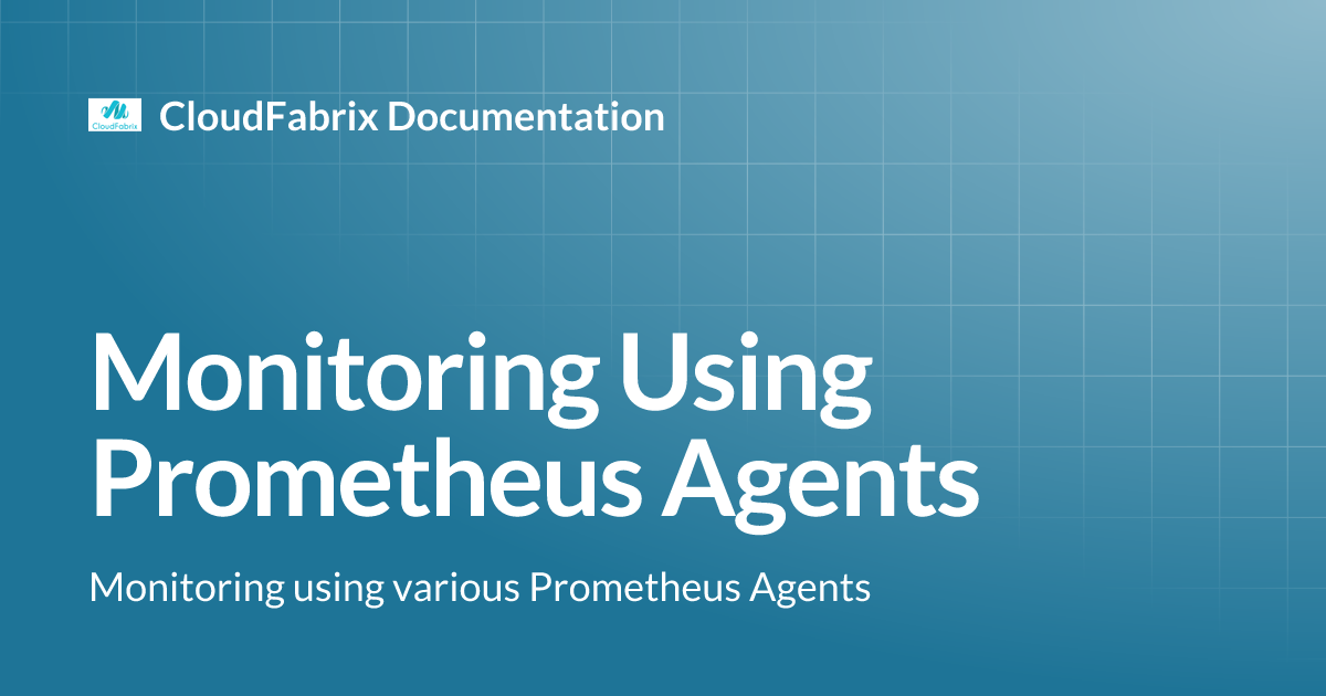 Monitoring Using Prometheus Agents | CloudFabrix Documentation