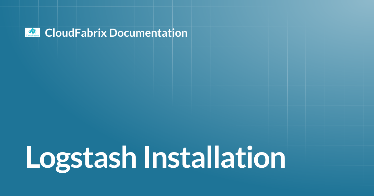 Logstash Installation | CloudFabrix Documentation