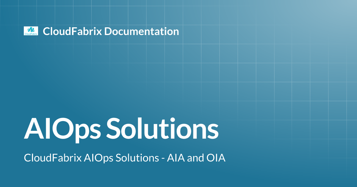 AIOps Solutions | CloudFabrix Documentation