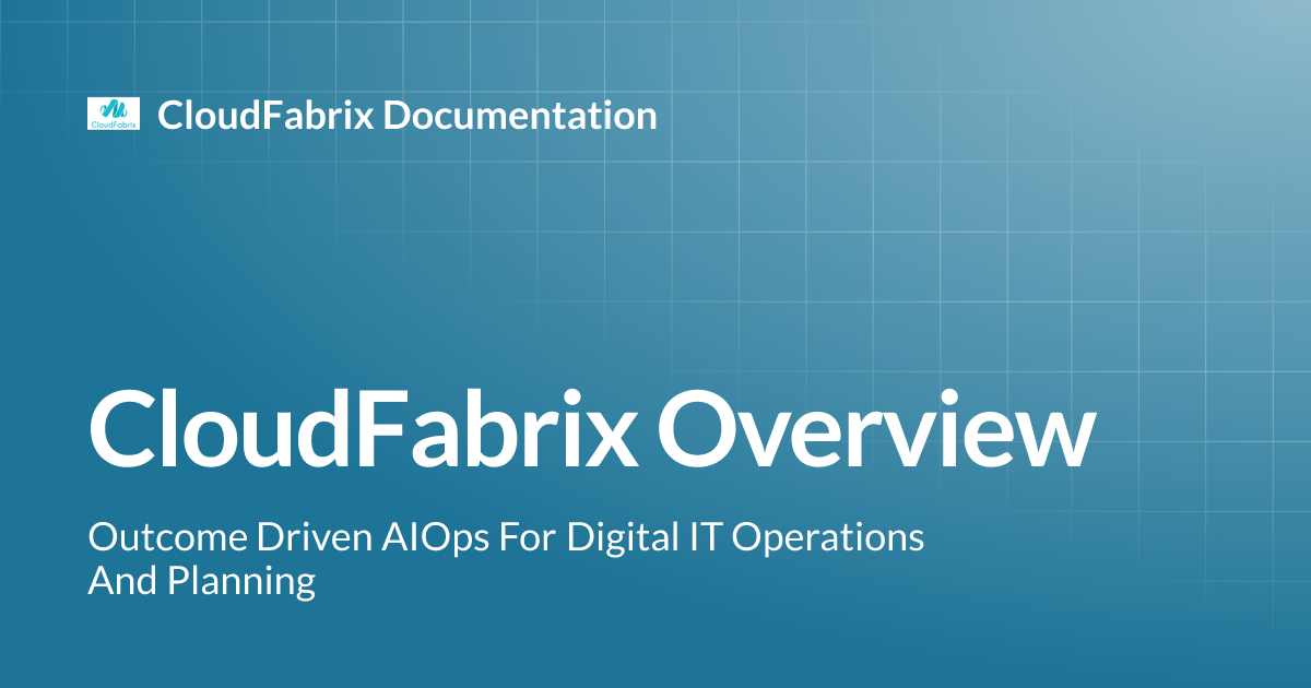 CloudFabrix Overview | CloudFabrix Documentation