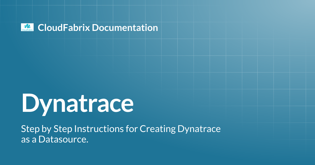 Dynatrace | CloudFabrix Documentation
