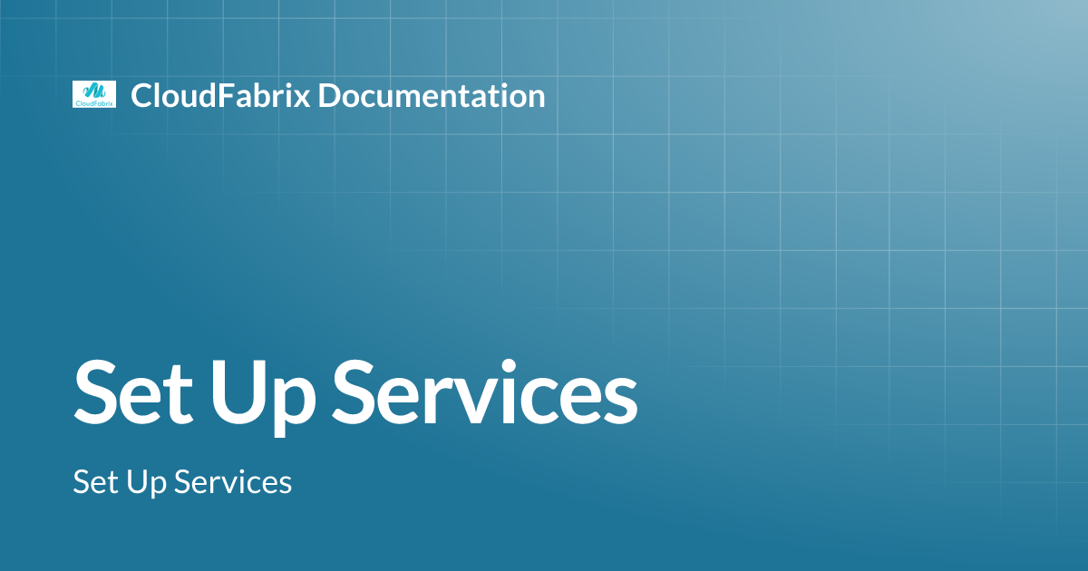 Set Up Services | CloudFabrix Documentation