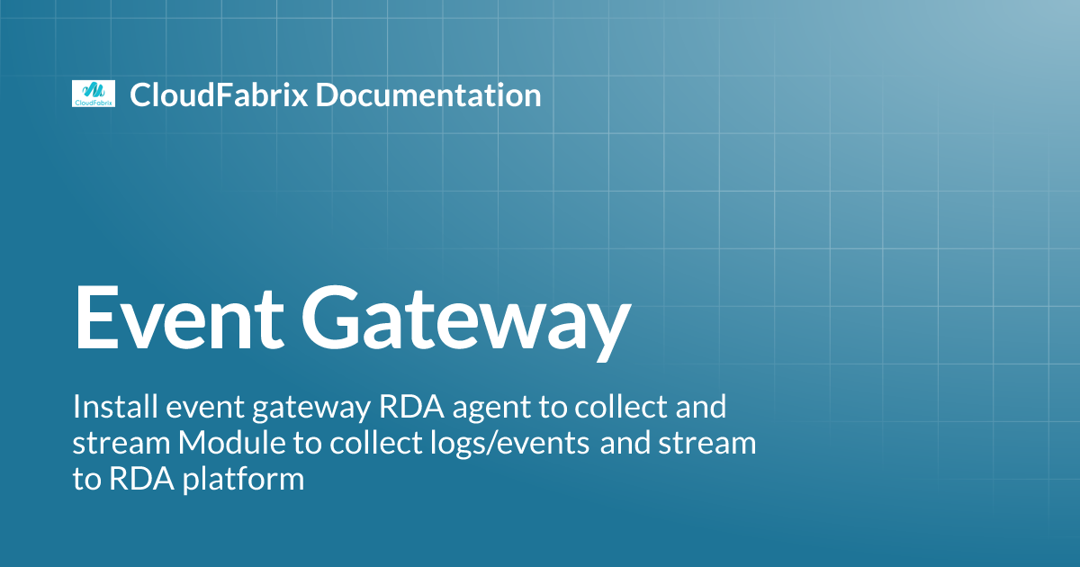 Event Gateway | CloudFabrix Documentation